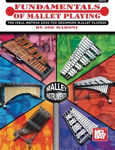 Mel Bay Fundamentals of Mallet Playing by Joe Maroni (2004-05-03 ...