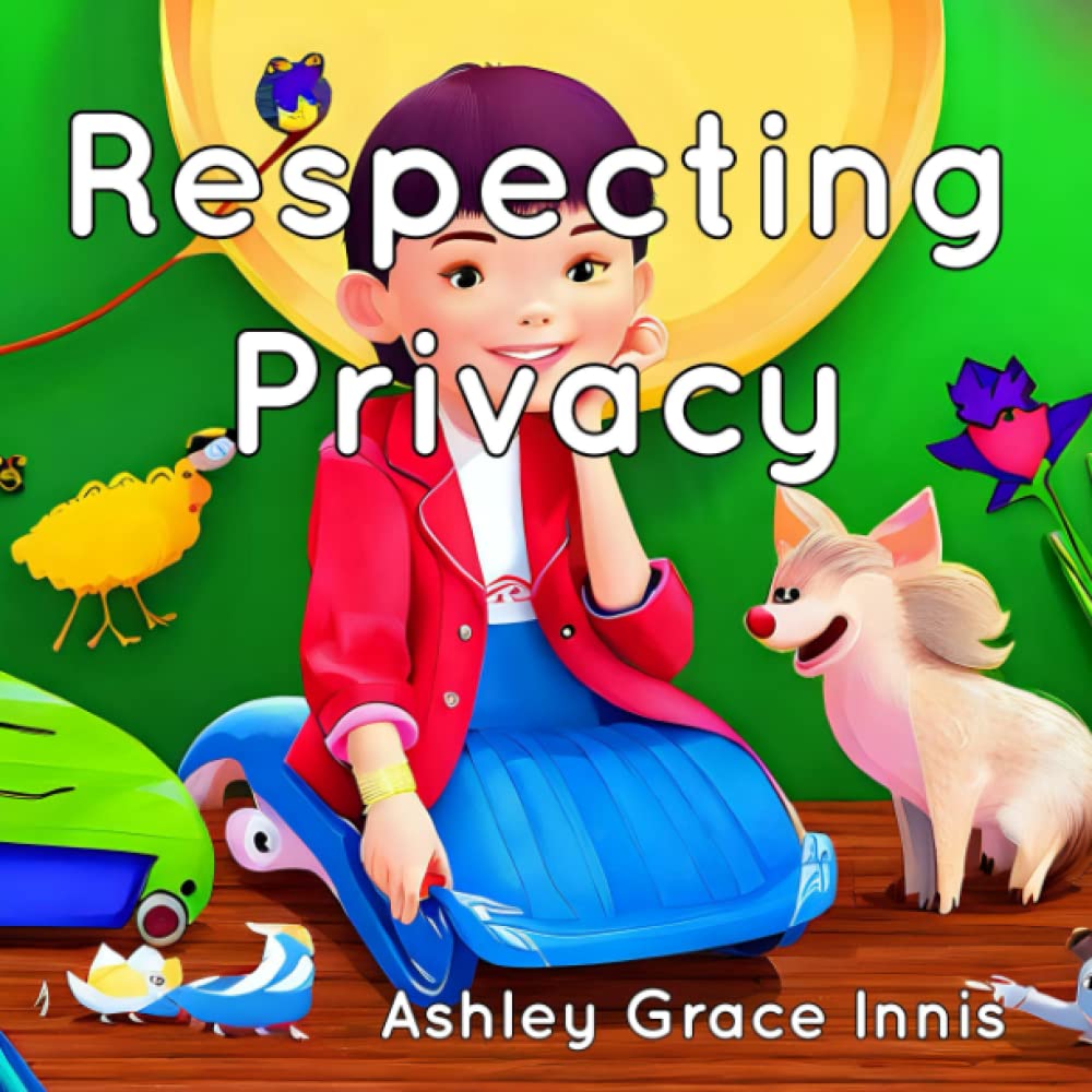 Respecting Privacy: Children's Picture Book Ages 3-8: Innis, Ashley ...