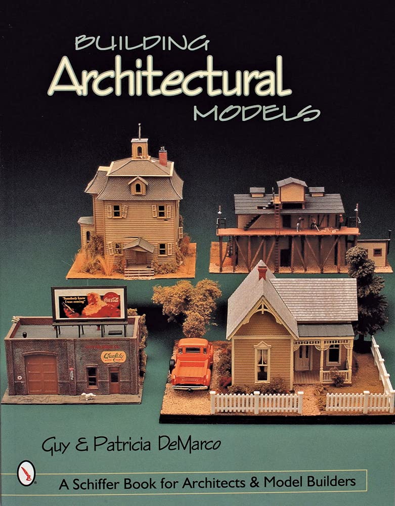 Building Architectural Models: Demarco, Patricia, Demarco, Guy ...
