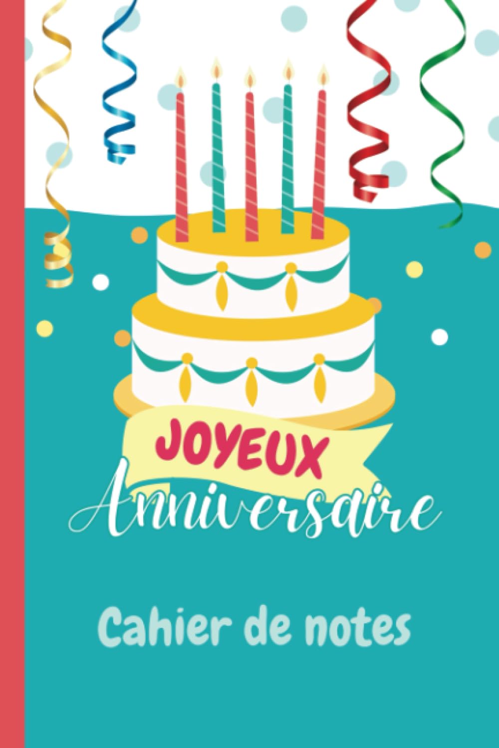 Cahier de notes "Souhaits d'anniversaire" (6 x 9 pouces) avec 100 pages ...