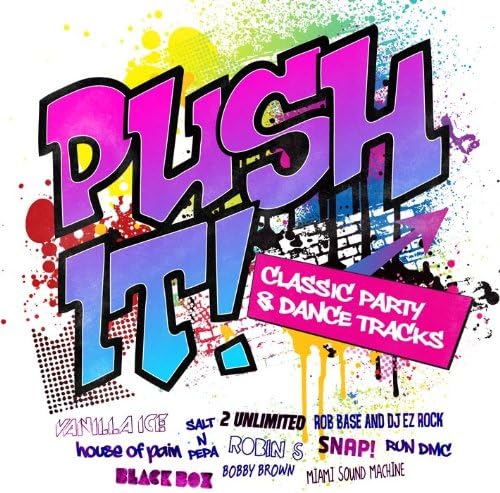 Push It!: Classic Party And Dance Tracks by Various Artists: Amazon.co ...