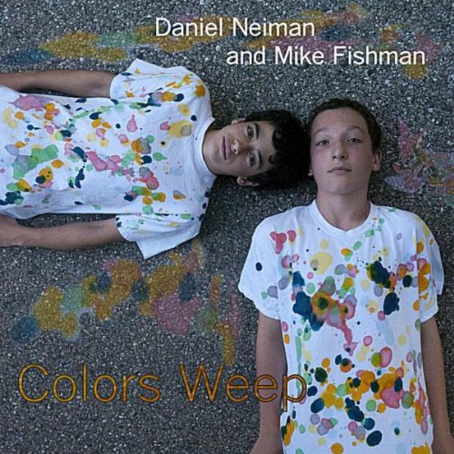 Amazon.co.jp: Colors Weep : Daniel Neiman & Mike Fishman: デジタルミュージック