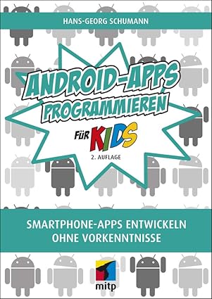 Android-Apps programmieren: Smartphone Apps entwickeln ohne ...