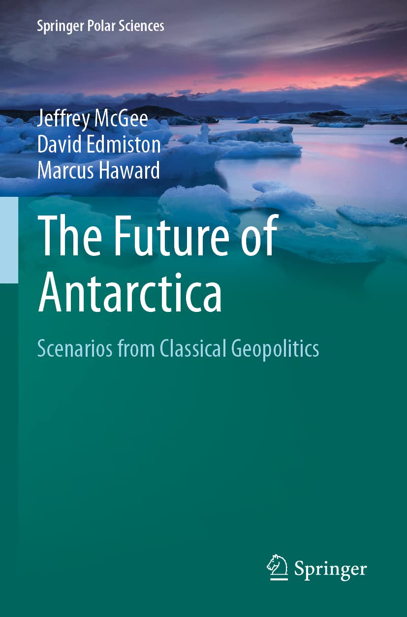 The Future of Antarctica: Scenarios from Classical Geopolitics ...