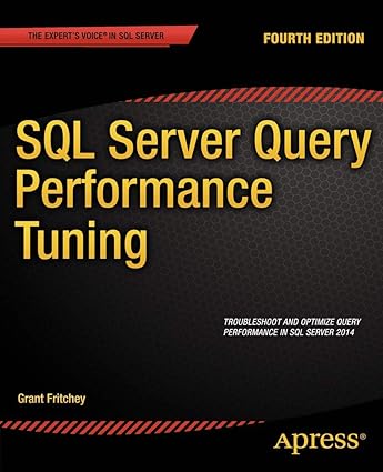SQL Server Query Performance Tuning: Dam, Sajal, Fritchey, Grant ...