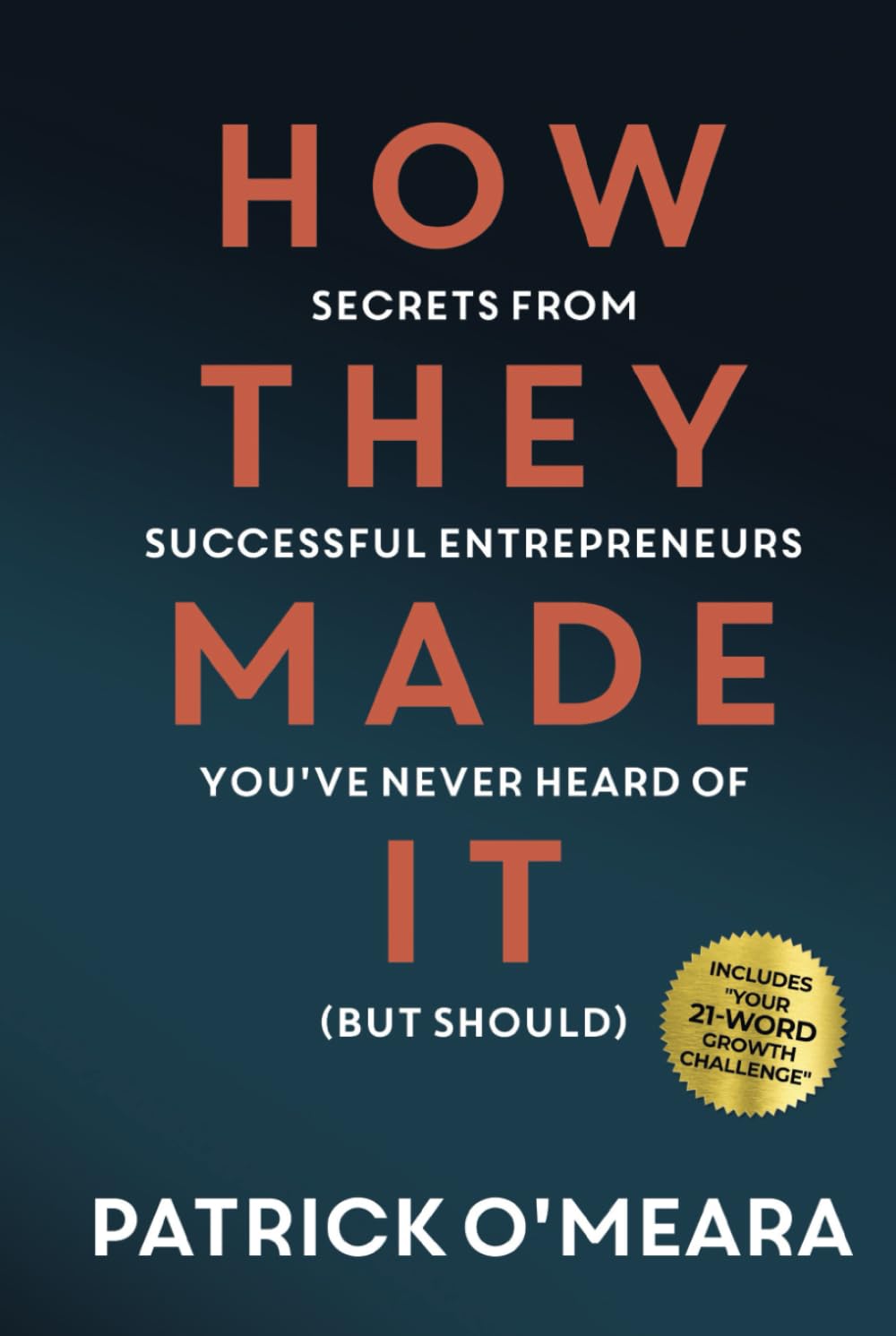 Amazon.com: How They Made It: Secrets from Successful Entrepreneurs You ...