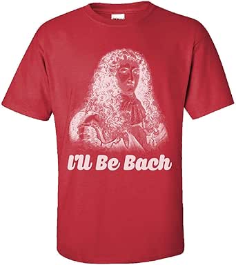 Ill Be Johann Sebastian Bach - Adult Shirt M Red | Amazon.com
