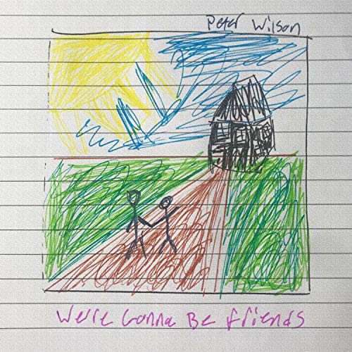 We're Gonna Be Friends song by Peter Wilson from We're Gonna Be Friends ...