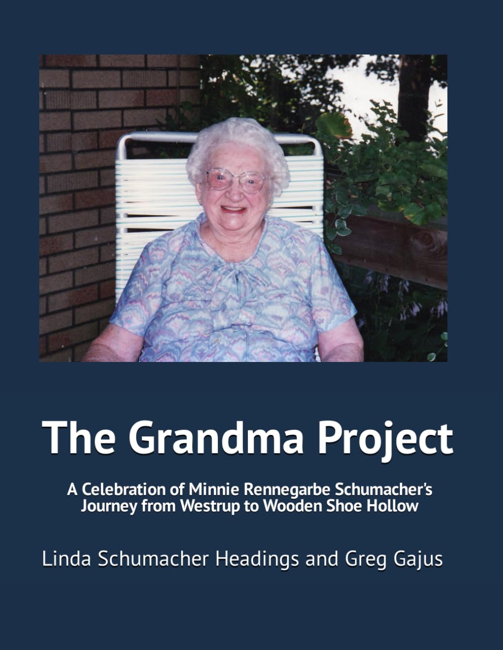 The Grandma Project: A Celebration of Minnie Rennegarbe Schumacher's ...
