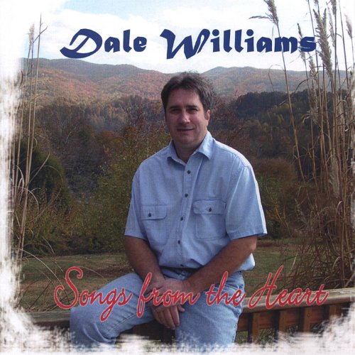 Écouter Songs From The Heart de Dale Williams sur Amazon Music