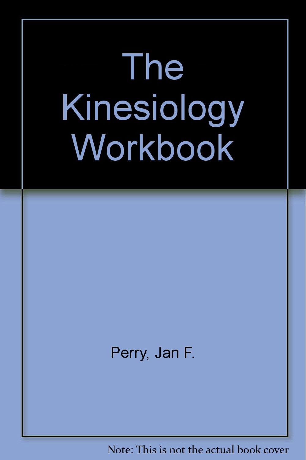 The Kinesiology Workbook: 9780803668621: Medicine & Health Science ...