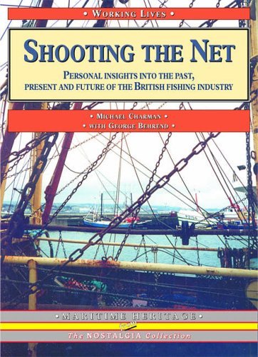 Shooting the Net : The Life and Times of Cornish Trawlermen: Michael ...