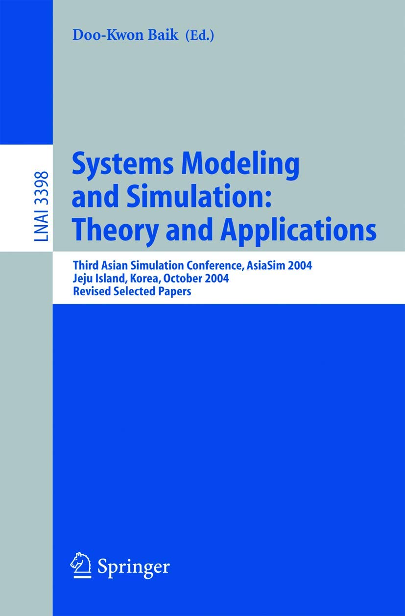Systems Modeling and Simulation: Theory and Applications: Third Asian ...