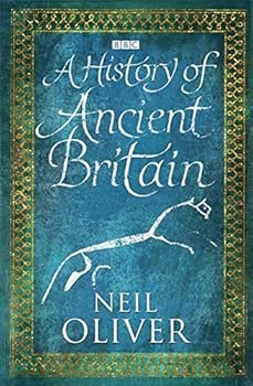 A History Of Ancient Britain : book by Neil Oliver