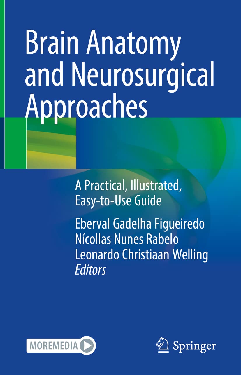 Brain Anatomy and Neurosurgical Approaches: A Practical, Illustrated ...
