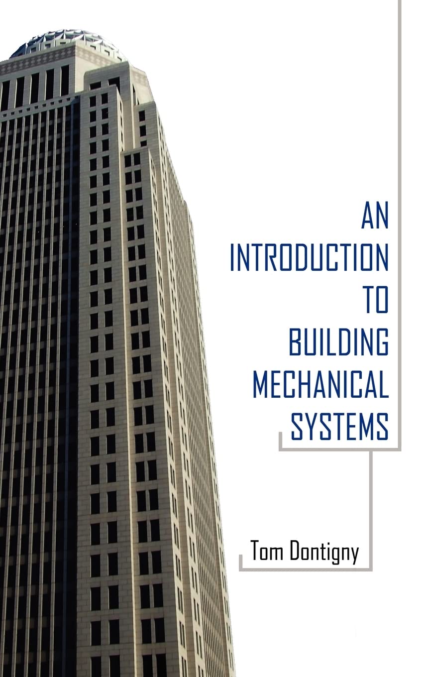An Introduction to Building Mechanical Systems: Dontigny, Tom ...