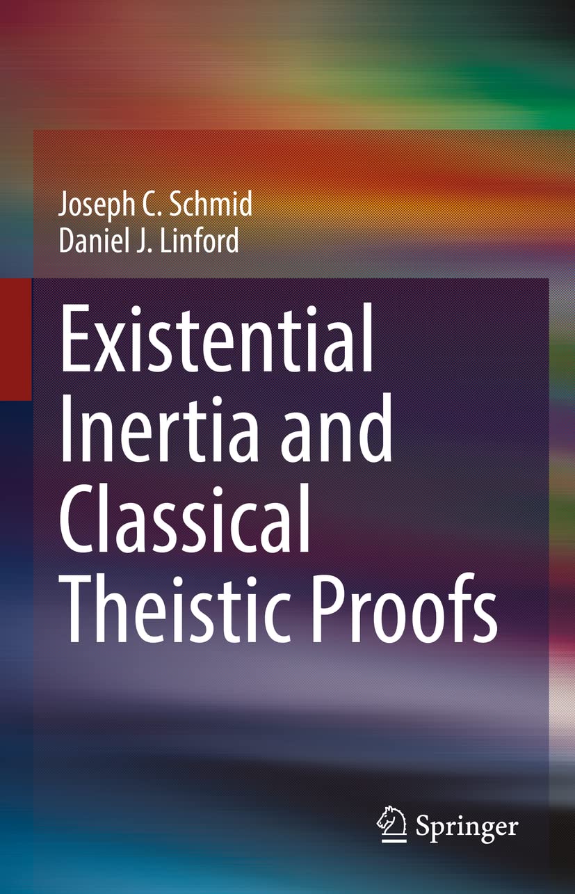 Amazon.com: Existential Inertia and Classical Theistic Proofs ...