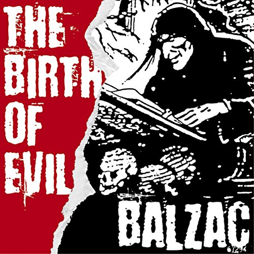Play THE BIRTH OF EVIL by BALZAC on Amazon Music