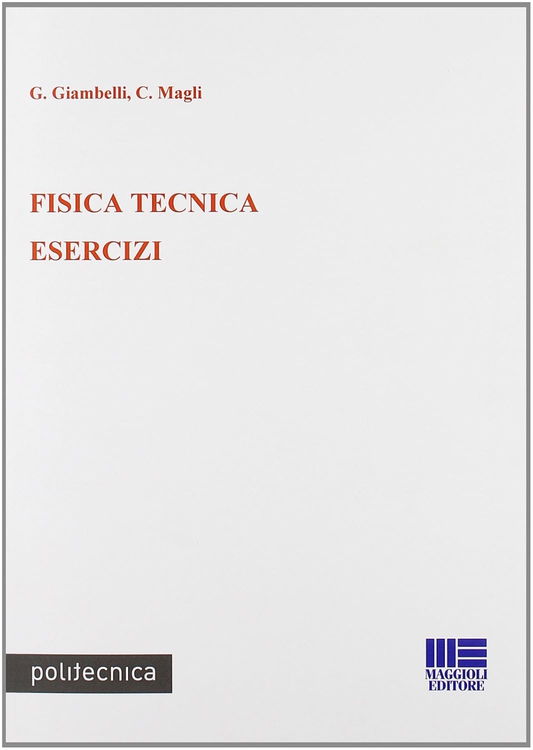 Fisica tecnica. Esercizi (Politecnica) : Amazon.sg: Books
