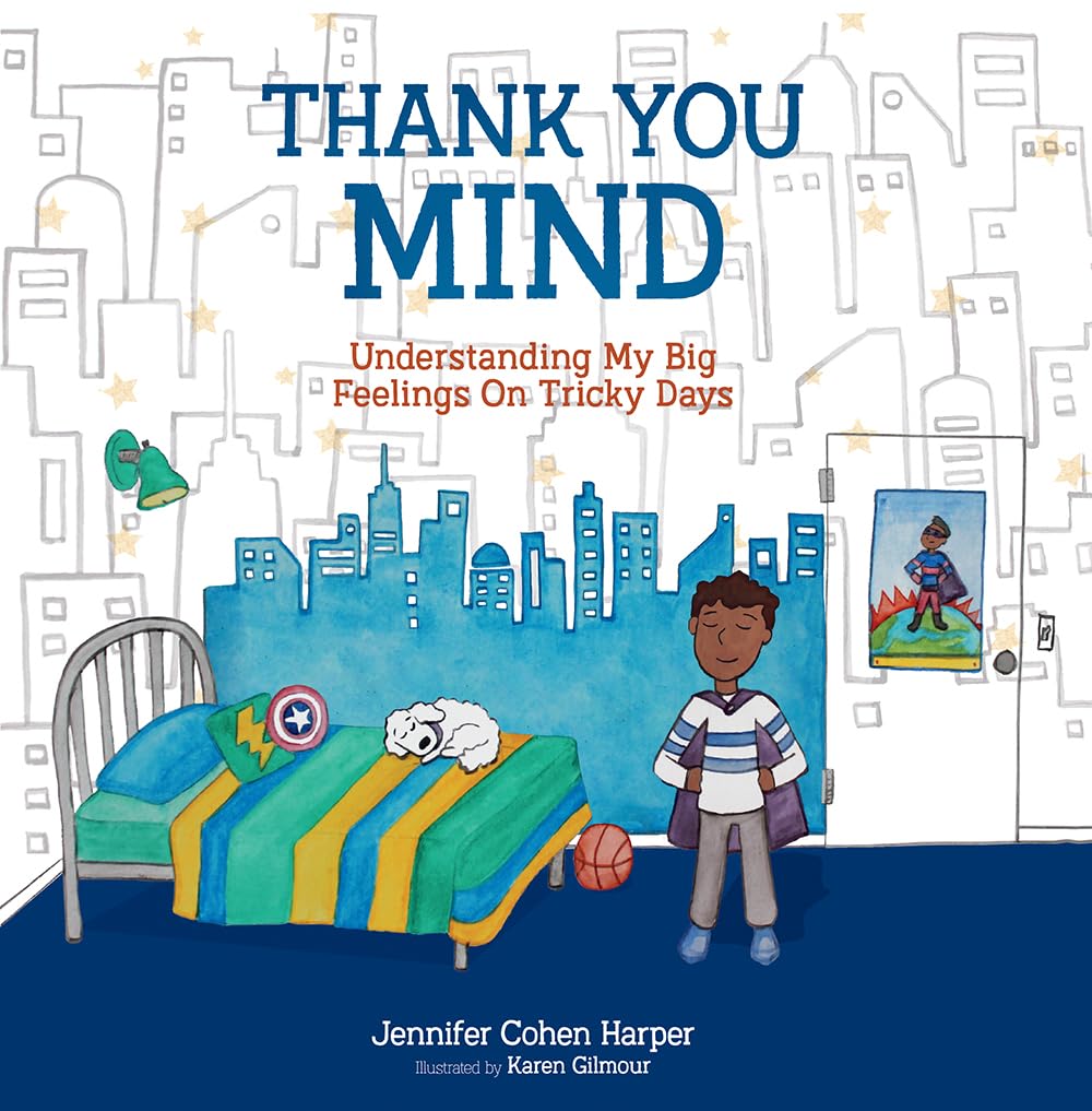 Thank You Mind: Understanding My Big Feelings on Tricky Days: Jennifer ...