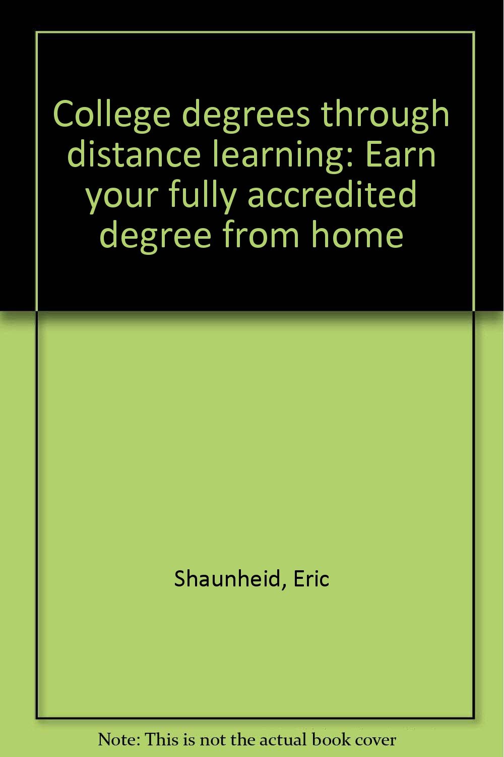 College degrees through distance learning: Earn your fully accredited ...