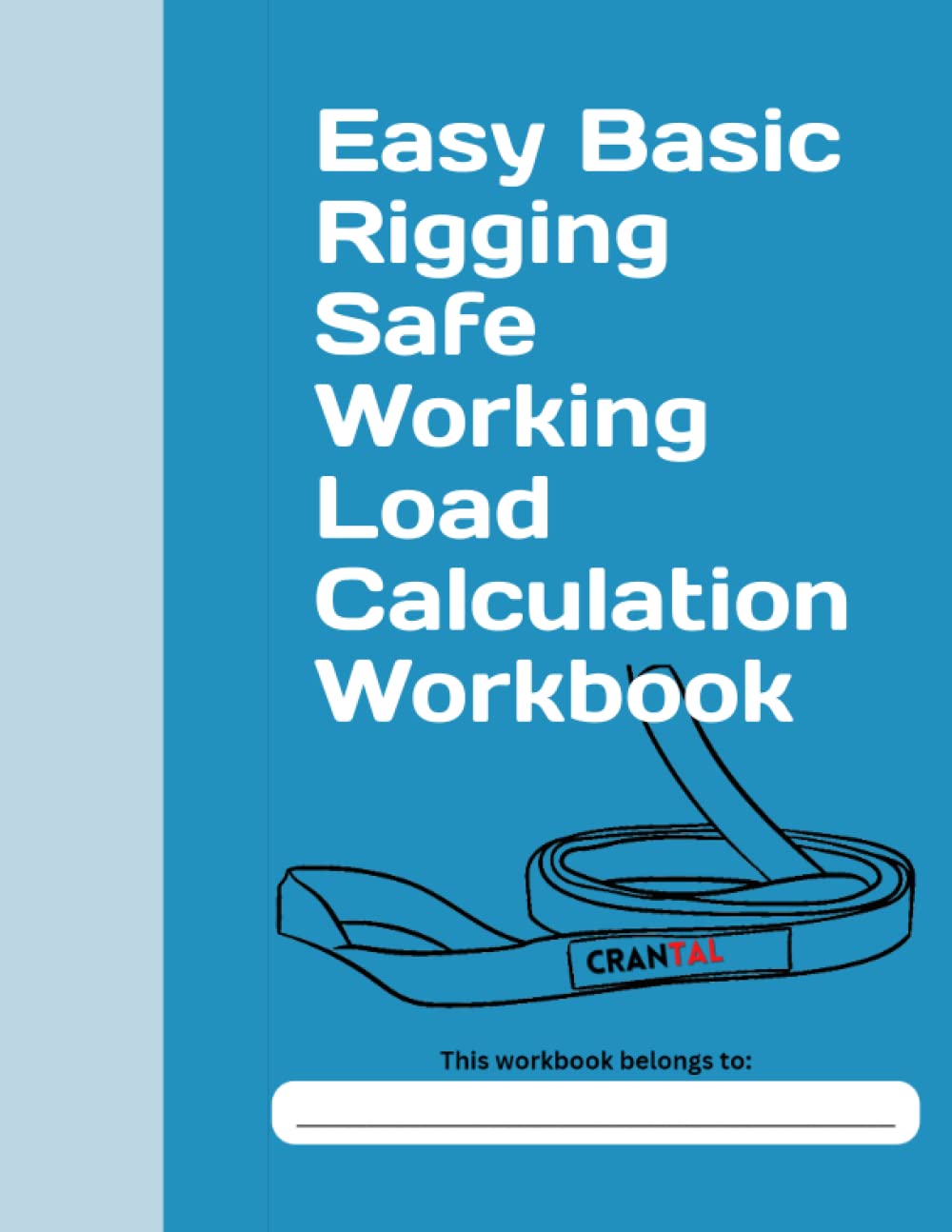 Easy Basic Rigging Safe Working Load Calculation Workbook: Rigger 1 ...