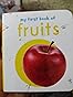 Amazon.com: My First Book of Fruits: 9789386538505: Wonder House Books ...