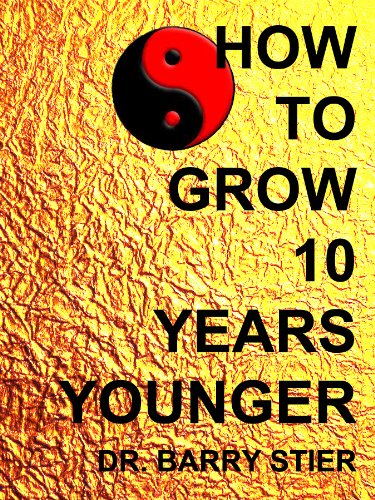 How to Grow 10 Years Younger eBook : Stier, Barry: Amazon.ca: Kindle Store
