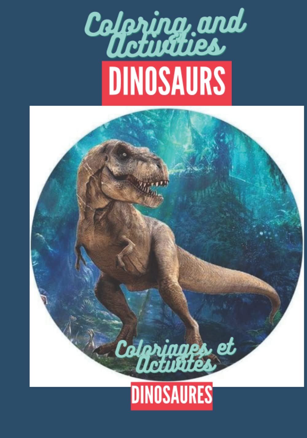 Amazon.com: Coloring and Activities DINOSAURS: Coloriages et Activités ...