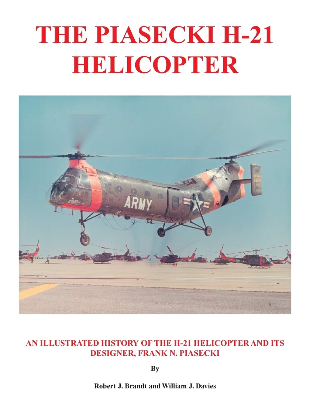 Snapklik.com : The Piasecki H-21 Helicopter: An Illustrated History Of ...
