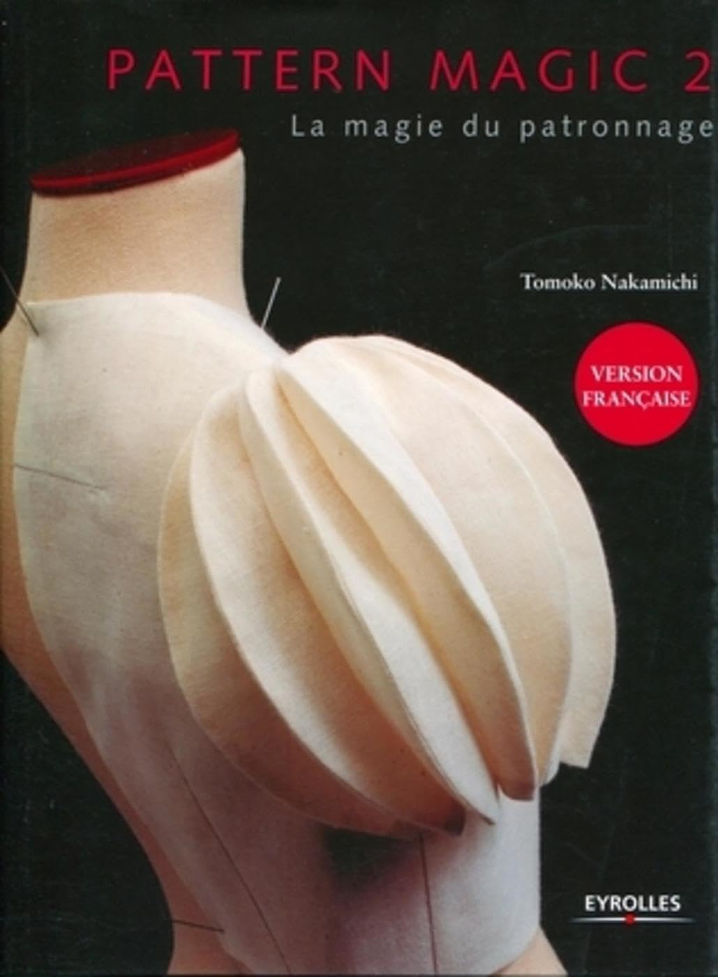 Pattern magic, tome 2 : La magie du patronnage : Tomoko Nakamichi ...