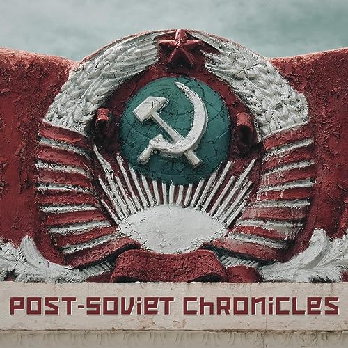 Post-Soviet Chronicles : Post-Soviet Chronicles: Amazon.in: Audible ...