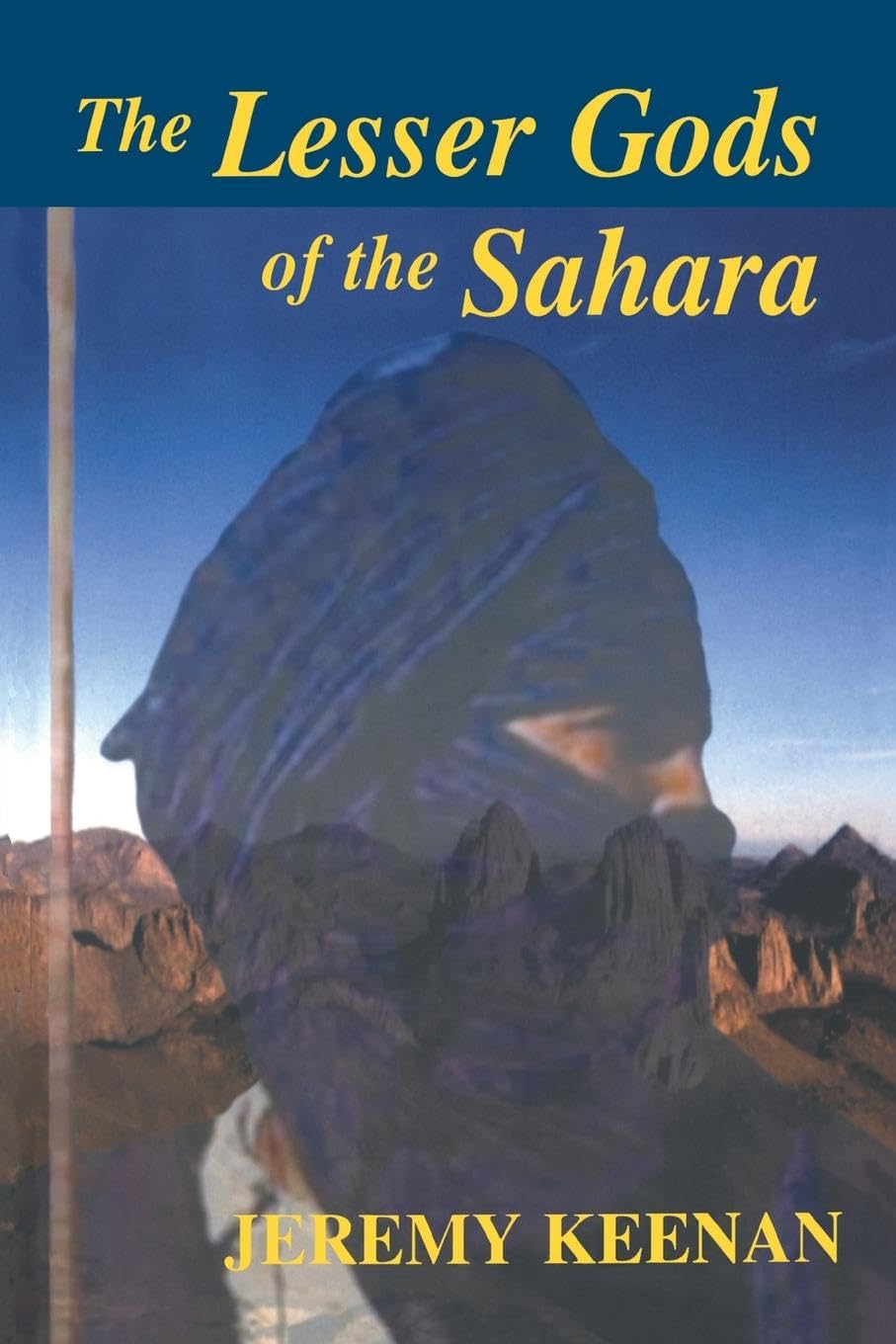 The Lesser Gods of the Sahara (Cass Series-History and Society in the ...