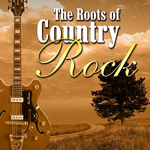 Amazon.com: The Roots Of Country Rock : Various artists: Digital Music