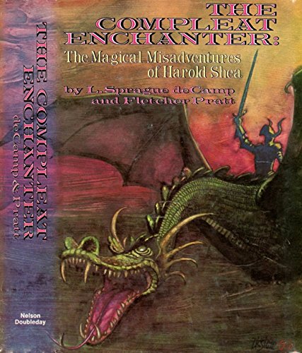 The Compleat Enchanter: The Magical Misadventures of Harold Shea: L ...