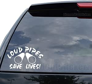 Amazon.com: Loud Pipes Save Lives Decal Sticker Car Truck Motorcycle ...