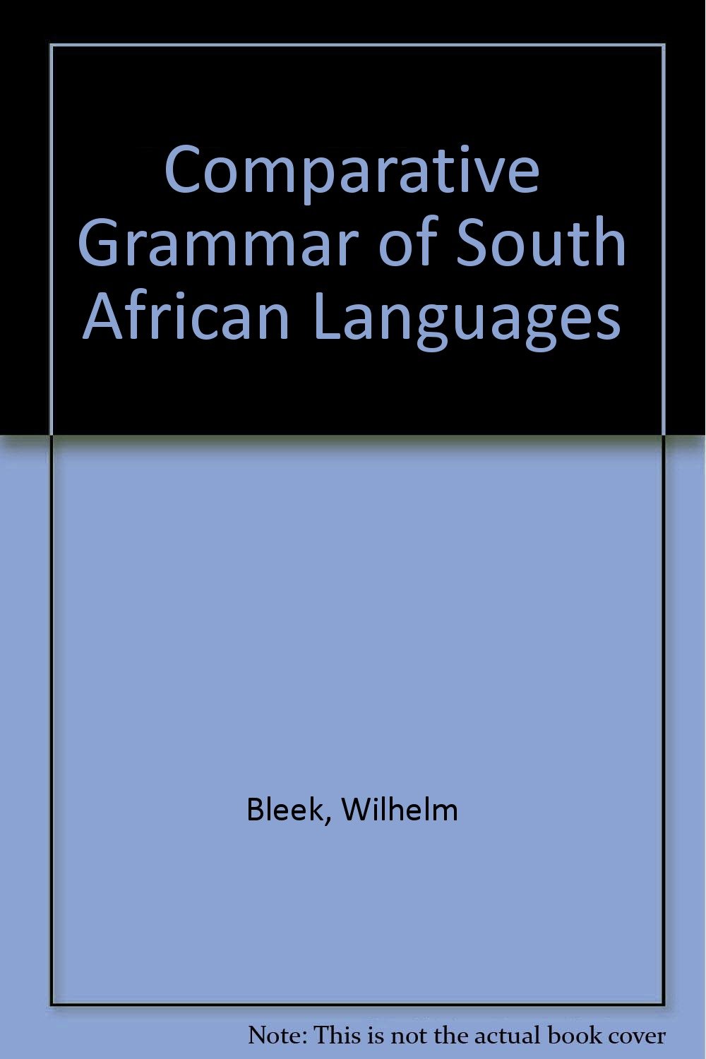 A Comparative Grammar of South African Languages: PT. I-Phonology, PT ...