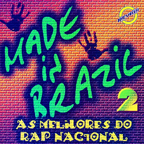 Made In Brazil 2 – As melhores do Rap Nacional de VARIOUS ARTISTS en ...