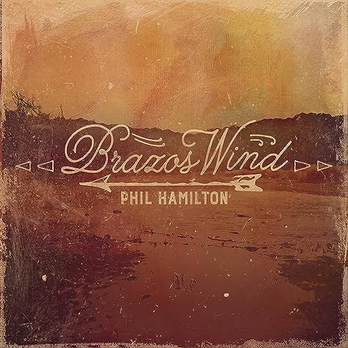 Play Brazos Wind by Phil Hamilton on Amazon Music