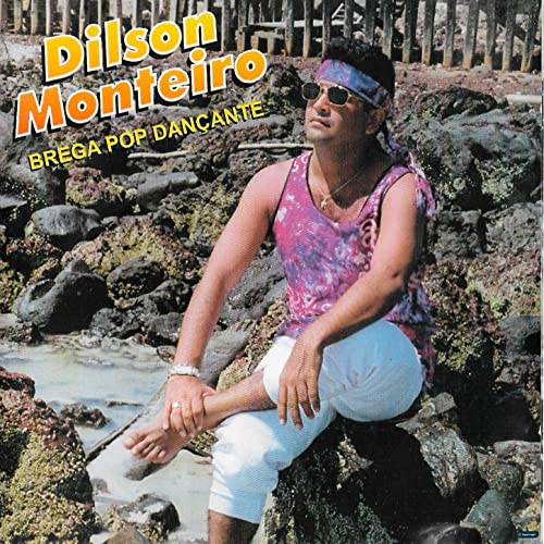 Play Brega Pop Dançante by Dilson Monteiro on Amazon Music
