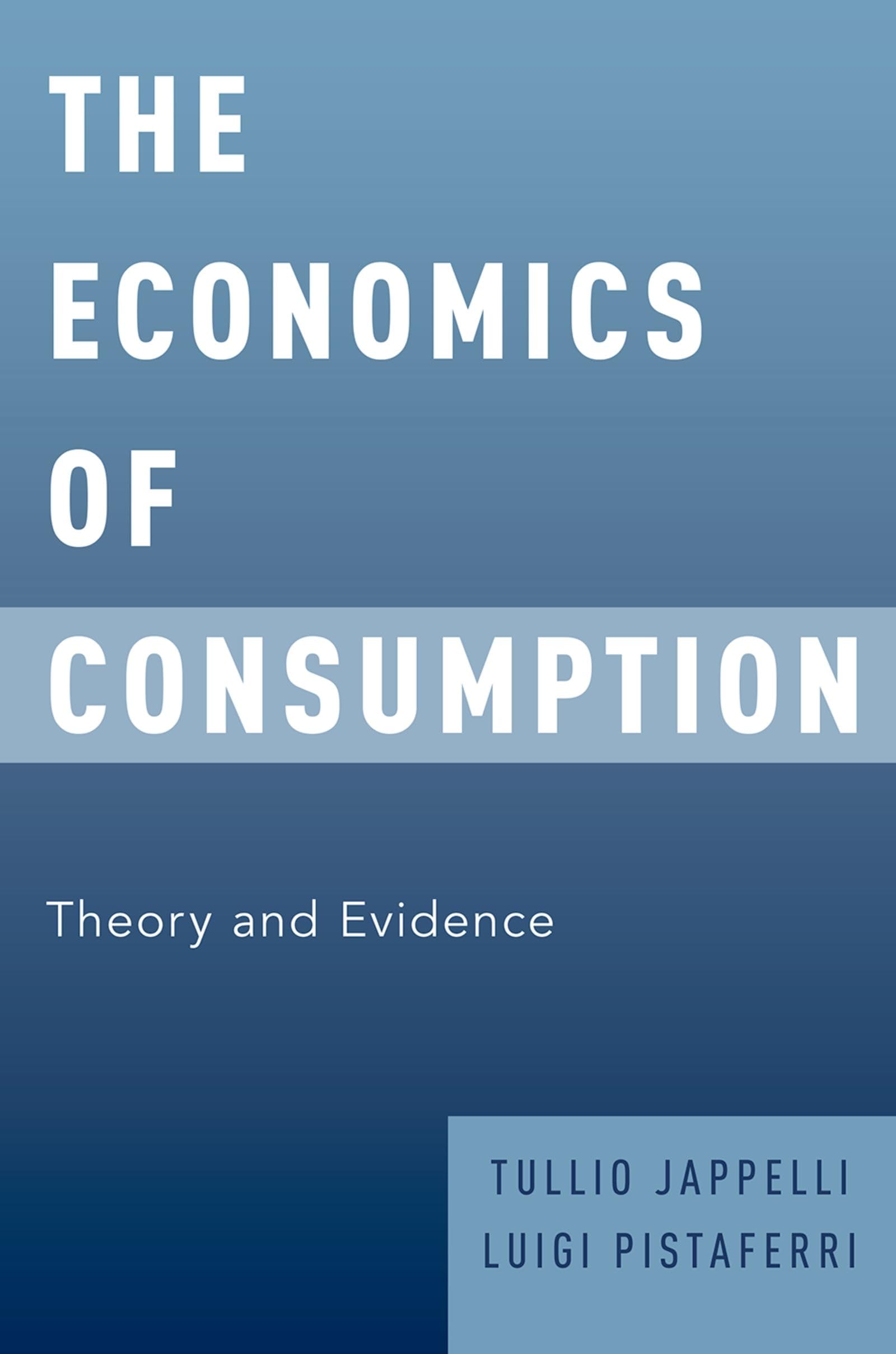 The Economics of Consumption: Theory and Evidence: 9780199383153 ...