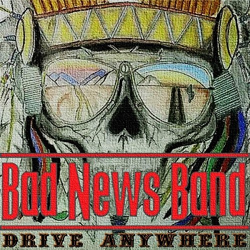 Amazon.com: Drive Anywhere : Bad News Band: Digital Music