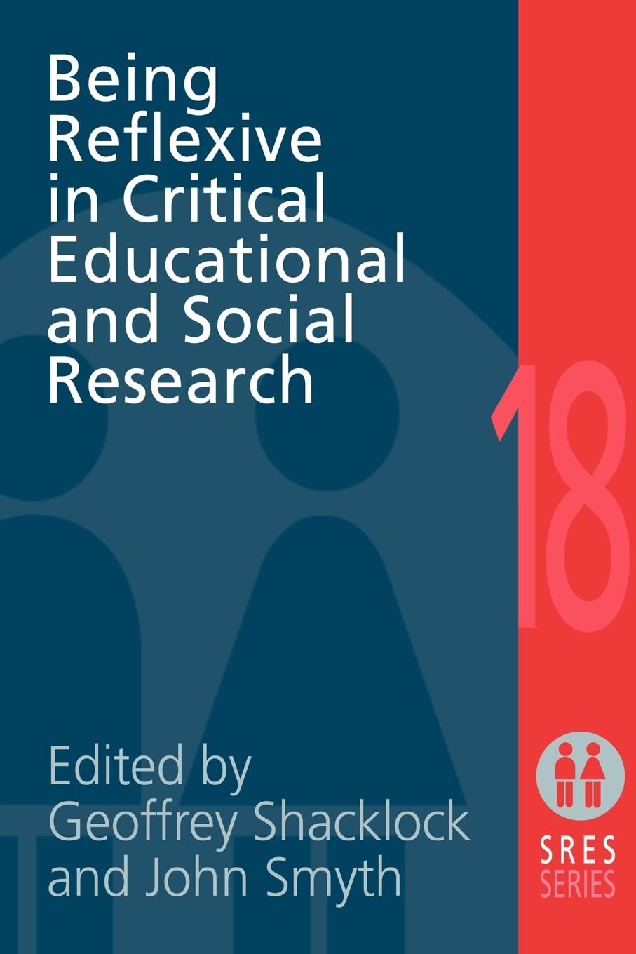 Being Reflexive in Critical and Social Educational Research (Social ...