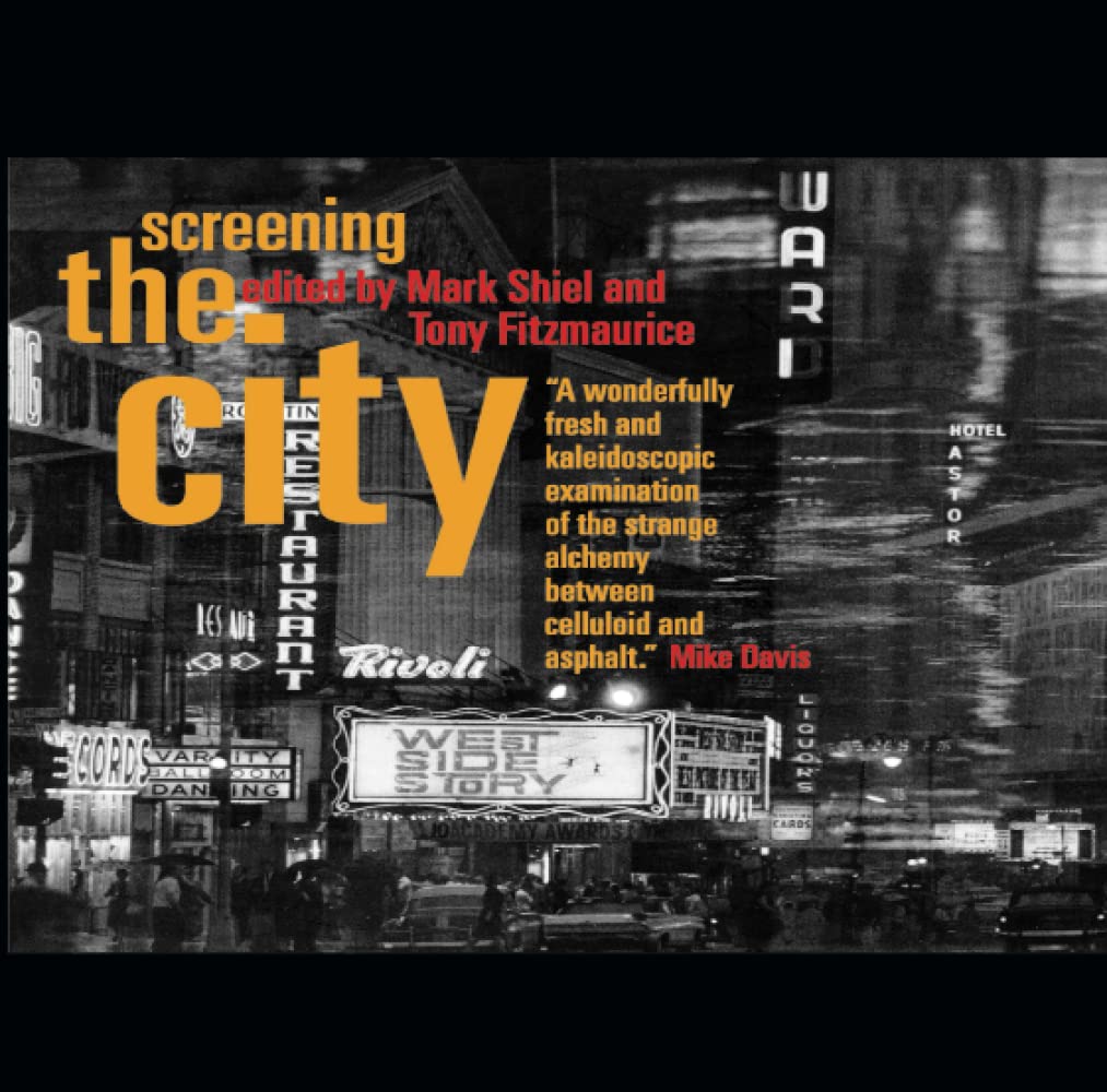 Screening the City: Amazon.co.uk: Mark Shiel, Tony Fitzmaurice ...