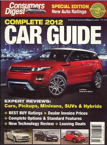 Consumers Digest Complete 2012 Car Guide (Special Edition New Auto ...