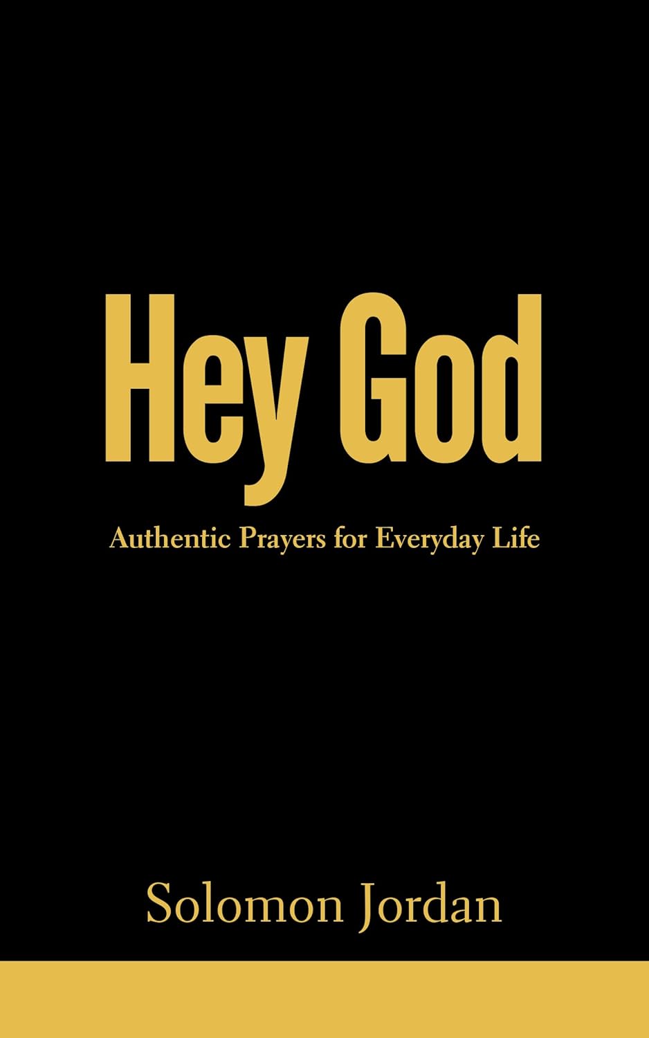 Hey God: Authentic Prayers for Everyday Life (Hey God Prayer Books Book ...