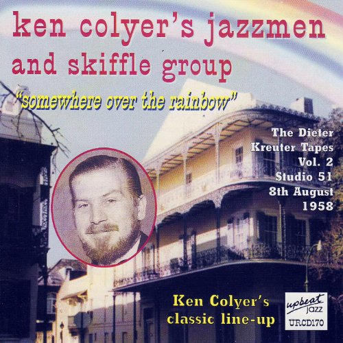 Spiele Somewhere Over The Rainbow von Ken Colyer's Jazzmen And Skiffle ...