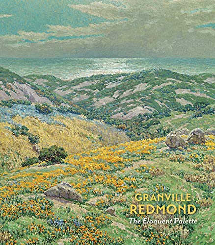 Granville Redmond: The Eloquent Palette: Scott A. Shields, Granville ...
