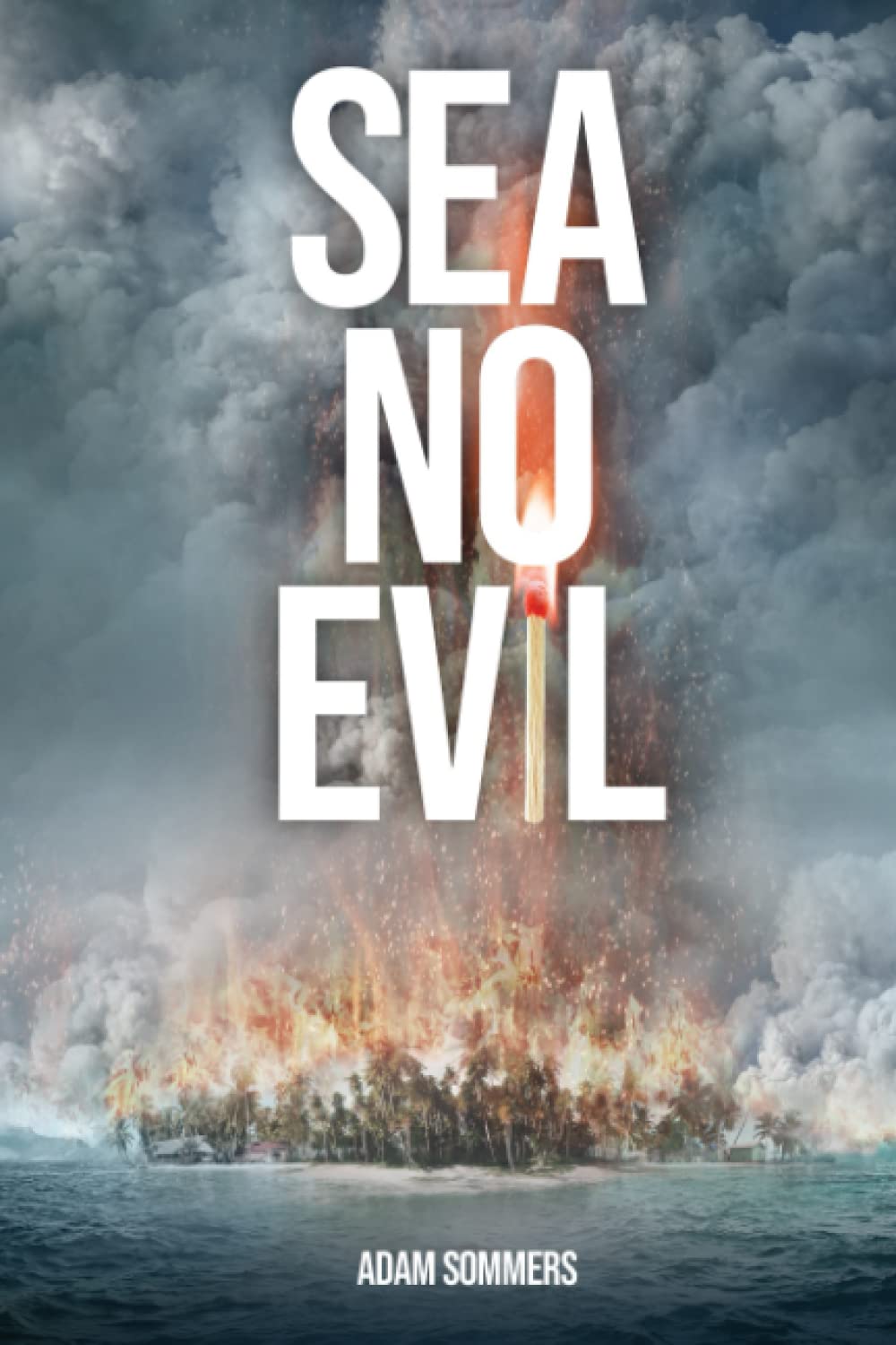 Amazon.com: SEA NO EVIL: 9798352532546: SOMMERS, ADAM: Books
