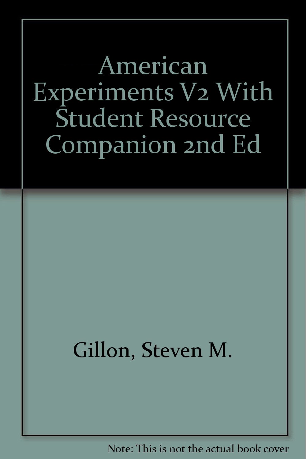 American Experiments V2 With Student Resource Companion 2nd Ed: Gillon ...